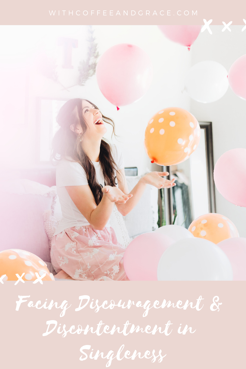 Facing Discouragement & Discontentment in Singleness